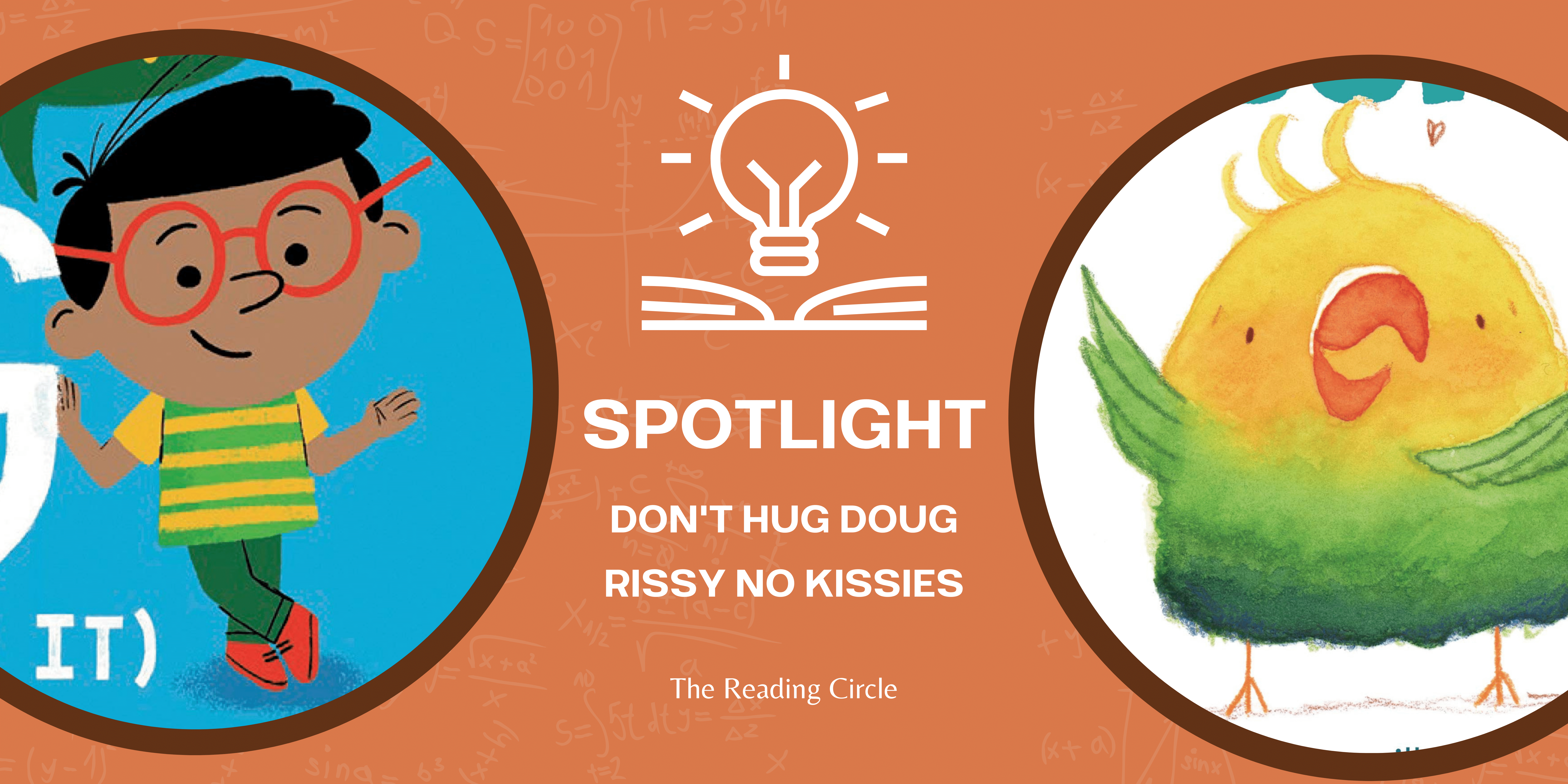 Spotlight – Don’t Hug Doug/Rissy No Kissies – The Reading Circle